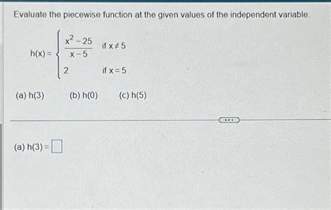 Solved Evaluate The Piecewise Function At The Given Values