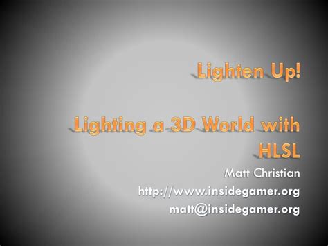 Ppt Lighten Up Lighting A D World With Hlsl Powerpoint Presentation Id
