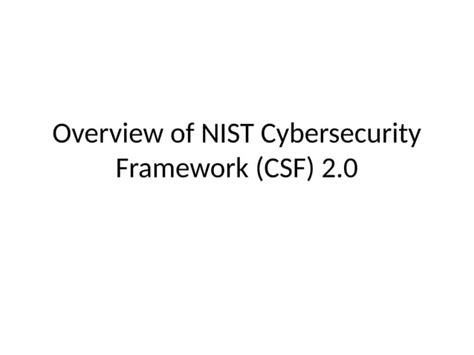 Nist Cybersecurity Framework 2 0 Pptxework 2 0 Pptx