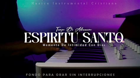 1 Hora Sin Anuncios Intermedios MUSICA INSTRUMENTAL PARA ORAR