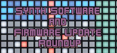 Synth Software And Firmware Update Roundup Vintage Synth Explorer