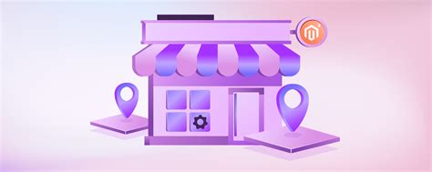 Top 6 Providers Of Magento 2 Store Locator Extension