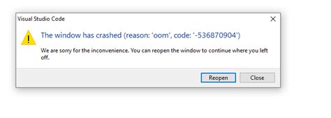 Out Of Memory VScode Crashed Reason Oom Code 536870904