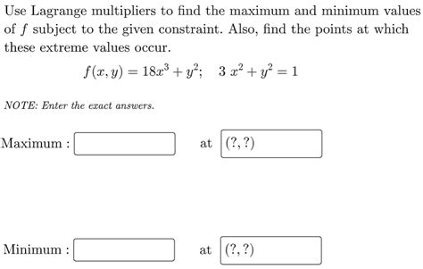 Solved Use Lagrange Multipliers To Find The Maximum And