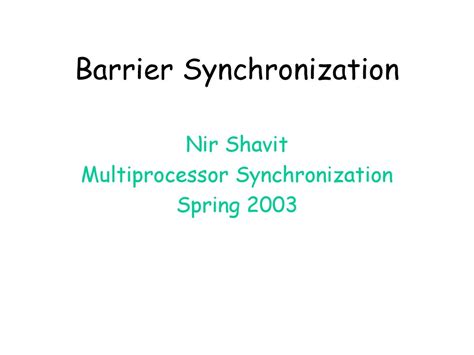 Barrier Synchronization Ppt Download