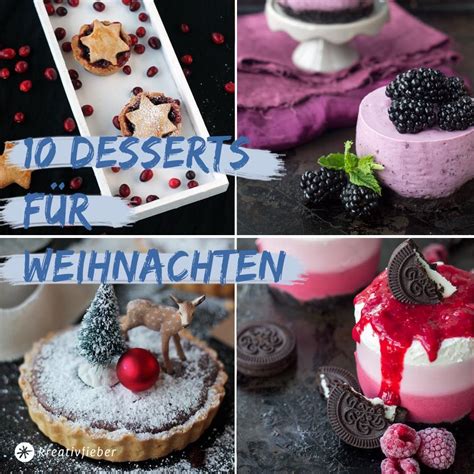 10 Desserts Für Weihnachten Dessert Weihnachten Einfacher Nachtisch