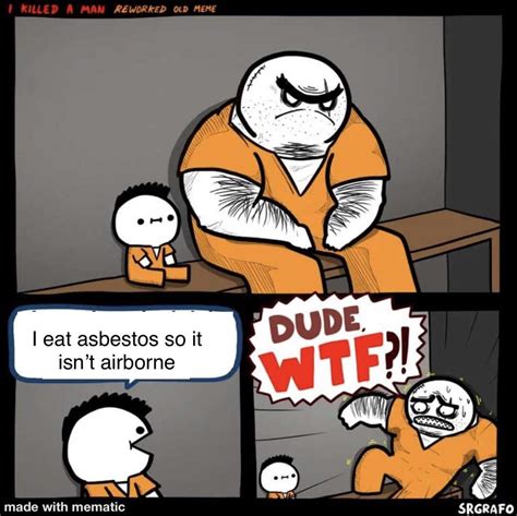 Posting A Meme Everyday Until My Asbestos Is Removed Asbestosremovalmemes