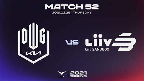 담원 기아 Vs 리브 샌박 Match52 Hl 0225 2021 Lck Spring Split Youtube