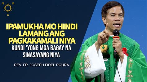 Hindi Lamang Ang Pagkakamali Niya Ang Ipamukha Mo Kundi Yong Mga Bagay
