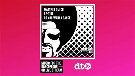 Mattei And Omich Re Tide Do You Wanna Dance [there Was Jack] Youtube