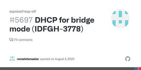 Dhcp For Bridge Mode Idfgh 3778 · Issue 5697 · Espressifesp Idf