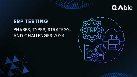 Erp Testing Importance Phases Types Best Practices 2024