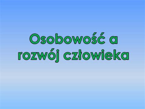 PPT Osobowość a rozwój człowieka PowerPoint Presentation free download ID