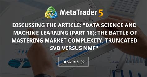 Discussing The Article Data Science And Machine Learning Part 18 The Battle Of Mastering