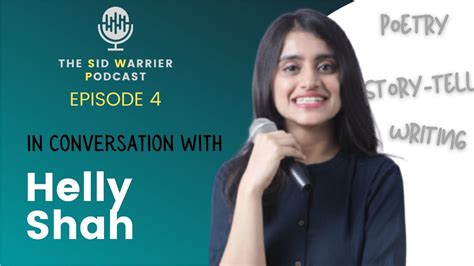 Poetry And Podcast With Hellyshahstoryteller The Sid Warrier Podcast