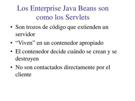 Ppt Los Enterprise Java Beans Son Como Los Servlets Powerpoint Presentation Id6093386