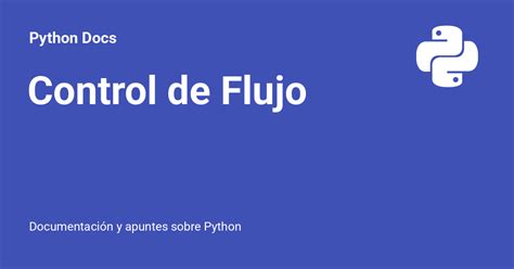Control De Flujo Python Docs