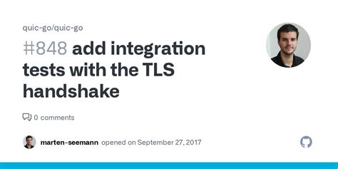 Add Integration Tests With The TLS Handshake Issue 848 Quic Go