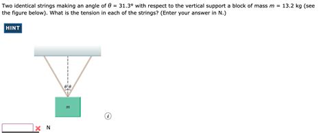 Solved Two Identical Strings Making An Angle Of O 313°