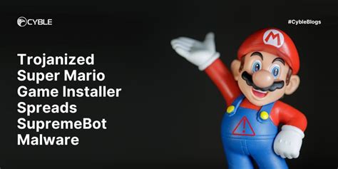 Trojanized Mario Installer Spreads Supremebot Malware