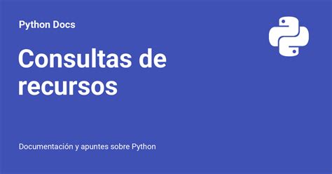consultas de recursos python docs