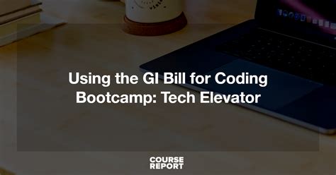 Using The Gi Bill For Coding Bootcamp Tech Elevator Course Report
