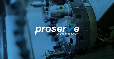 Proserve Engineering Gmbh Maschinen And Anlagenbau