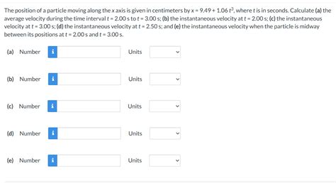 Solved The Position Of A Particle Moving Along The X Axis Is Chegg