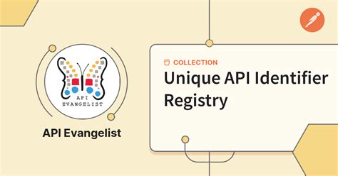 Unique Api Identifier Registry Unique Api Identifier Postman Api