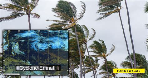 Le Cyclone Emnati Passera Près De Maurice Durant Le Week End
