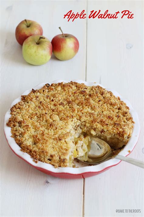 Apple Walnut Pie Bake To The Roots