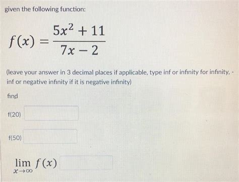 Solved Given the following function:f(x) = 5x^2 + 11 / 7x - | Chegg.com