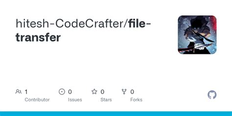 Hitesh Rana On Linkedin Github Hitesh Codecrafter File Transfer