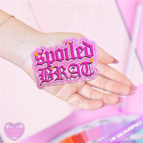 Spoiled Brat Holographic Vinyl Die Cut Sticker Girly Kawaii Etsy