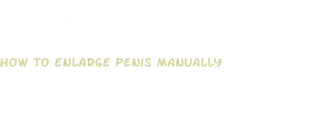 how to enlarge penis manually functional neurological disorder fnd