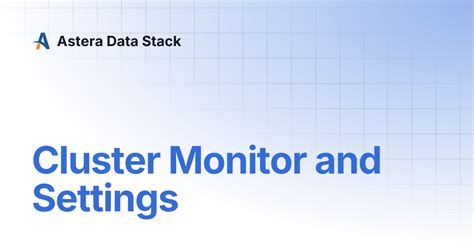 Cluster Monitor And Settings Version 11 Astera Data Stack