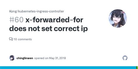 X Forwarded For Does Not Set Correct Ip · Issue 60 · Kongkubernetes Ingress Controller · Github