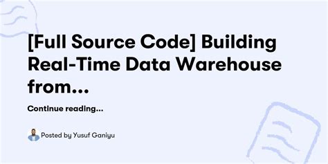 Full Source Code Building Real Time Data Warehouse From Scratch