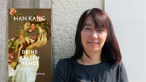 Han Kang Deine Kalten Hände Hinter Der Hülle Der Dinge