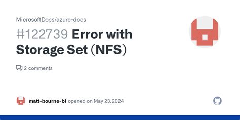 Error With Storage Set Nfs · Issue 122739 · Microsoftdocsazure Docs