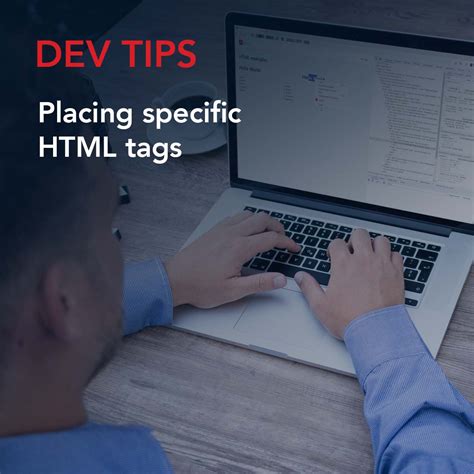 Dev Tip Placing Specific HTML Tags PhoenixDX