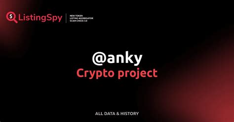 Anky Crypto Project Anky Token Listings Events Analysis Listingspy