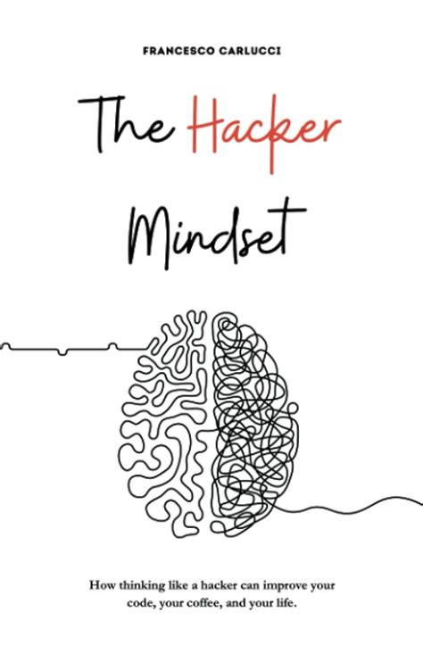 The Hacker Mindset How Thinking Like A Hacker Can Improve Your Code