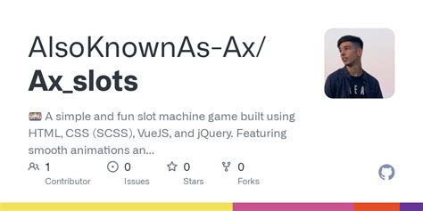 Github Alsoknownas Axaxslots 🎰 A Simple And Fun Slot Machine Game