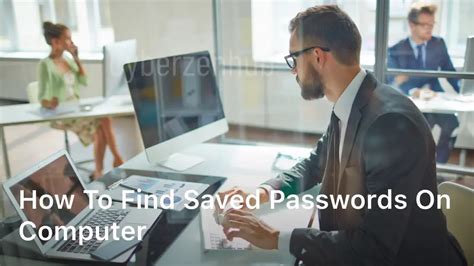 How To Find Saved Passwords On Computer