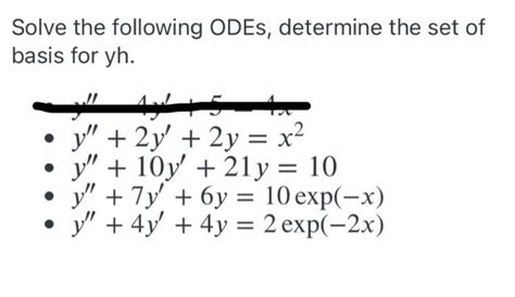 solved solve the following odes determine the set of basis
