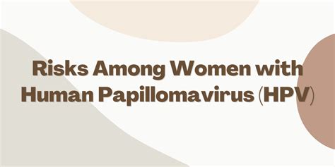 Risks Among Women With Human Papillomavirus Hpv Fort Healthcare