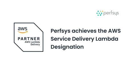 Perfsys Achieves AWS Lambda Service Delivery Designation