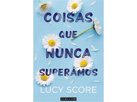 Livro Coisas Que Nunca Superámos de Lucy Score Português Worten pt