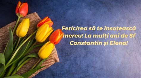 Felicitări de Sf Constantin și Elena Imagini și mesaje cu La mulți